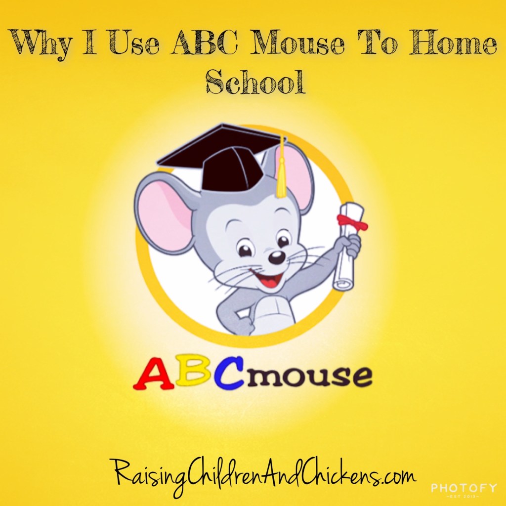 Why I Use ABC Mouse To Help Me Home School – Children, Chickens, & More!